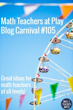 Playful Math Education Carnival 105 at Mrs. E Teaches Math – Denise ...