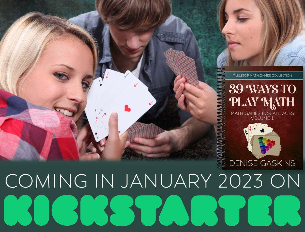 New Project: The Tabletop Math Games Collection – Denise Gaskins' Let's ...